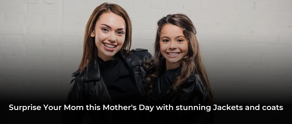 Surprise Your Mom this Mother's Day with stunning Jackets and coats ...